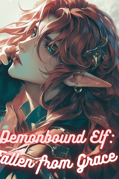 Mysterious Predicament - Demonbound Elf: Fallen From Grace | Royal Road