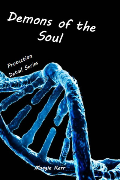 Demons of the Soul - The Protection Detail Series Book 3 | Royal Road