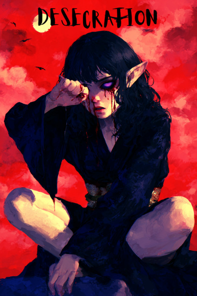 Desecration | Royal Road