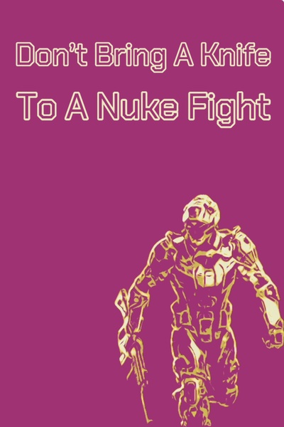 Don't Bring A Knife To A Nuke Fight | Royal Road Don't Bring A Knife To A Nuke Fight | Royal Road