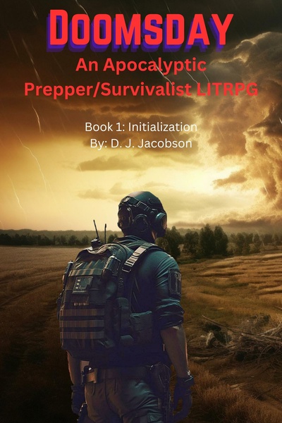 Chapter 6 - Doomsday: An Apocalyptic Prepper/Survival Litrpg Book 1 ...