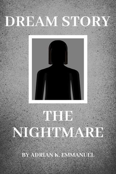 Dream Story: The Nightmare | Royal Road