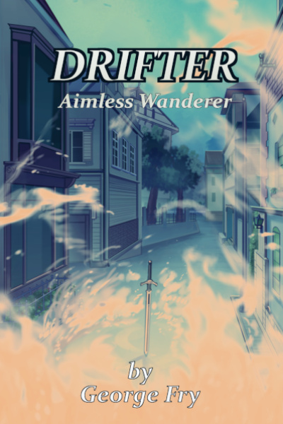 FINAL CHAPTER: Last Save - Drifter ~ Aimless Wanderer | Royal Road