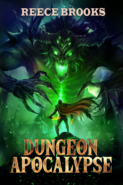 15: Dead End - Dungeon Apocalypse [Multiverse LitRPG] | Royal Road