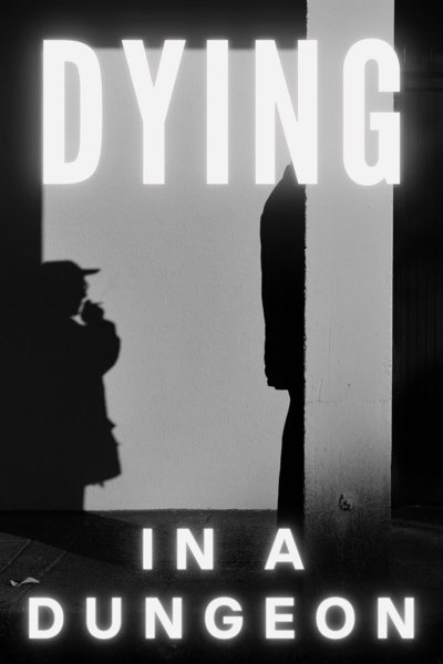 Chapter 4 - Dying in a Dungeon | Royal Road