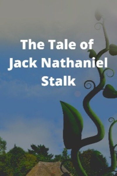 El cuento de Jack Nathaniel Stalk [Spanish] | Royal Road