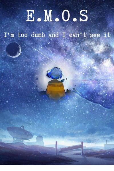 Prologue - Knowledge Of The Useless - E.M.O.S - I'am too dumb and I can ...