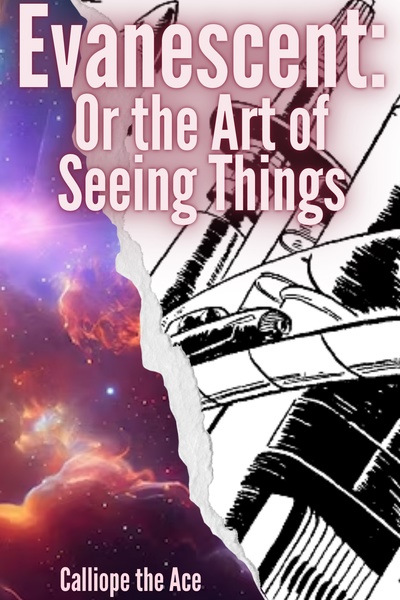 Evanescent: Or the Art of Seeing Stuff | Royal Road