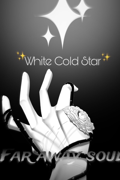 Far Away Soul, White Cold Star | Royal Road