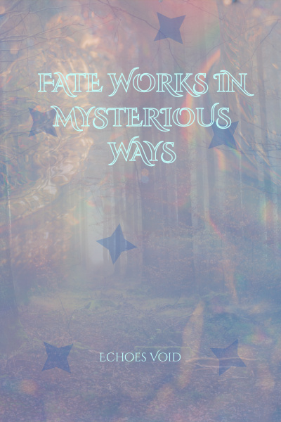 Fate Works In Mysterious Ways | Royal Road