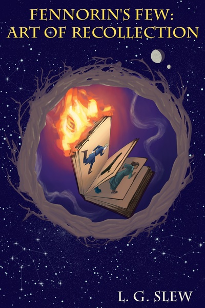 Fennorin's Few: Art of Recollection | Royal Road