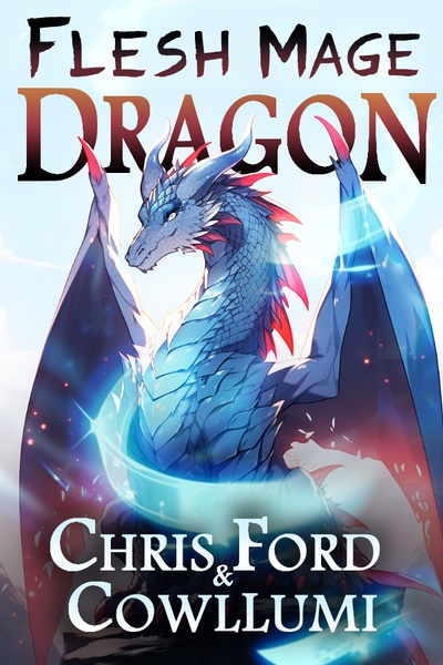 Flesh Mage Dragon | Royal Road