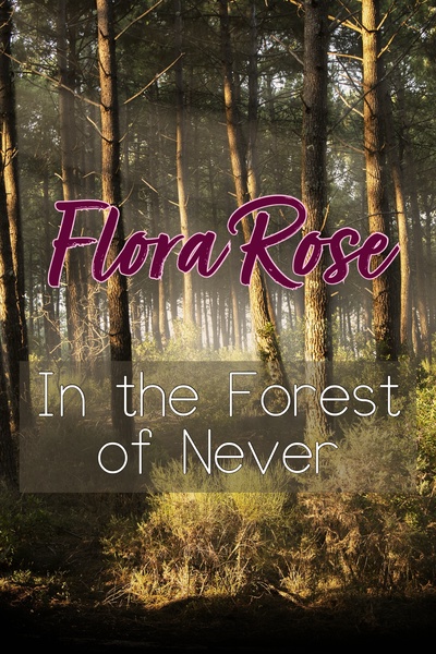 Swords, Sexism, and Satchels Part 3 - Flora Rose In the Forest of Never ...