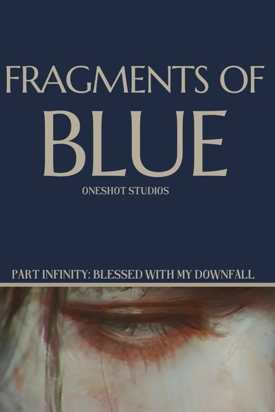 Fragments Of Blue | Royal Road