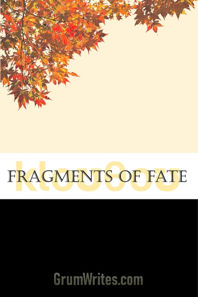 CHAPTER 1.01 - AMBUSHES - Fragments of Fate Book 1 | Royal Road