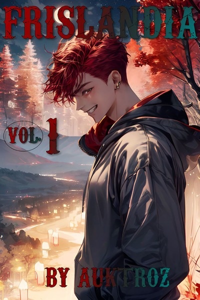 Frislandia - [Action, Adventure, High Fantasy] | Royal Road