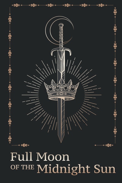 Full Moon of the Midnight Sun | Royal Road