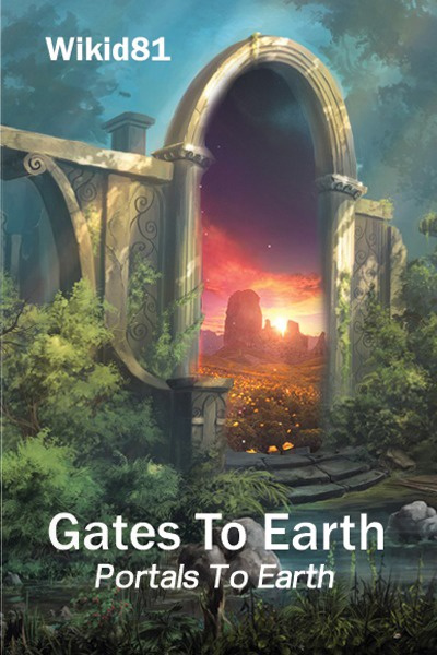 Gates To Earth (Paused) | Royal Road
