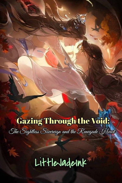 Gazing Through the Void: The Sightless Sovereign and the Renegade Heart ...