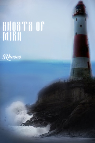 Ghosts of Mira | Royal Road
