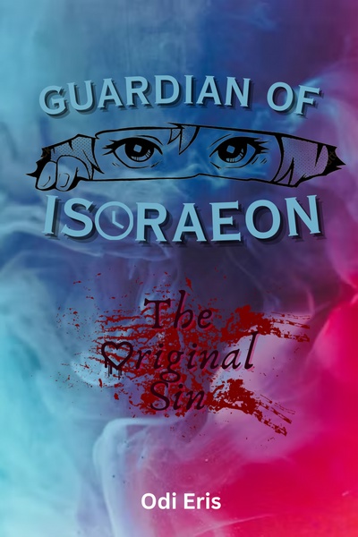 Guardian of Isoraeon - The Original Sin | Royal Road