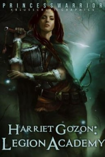 Harriet Gozon: Legion Academy | Royal Road
