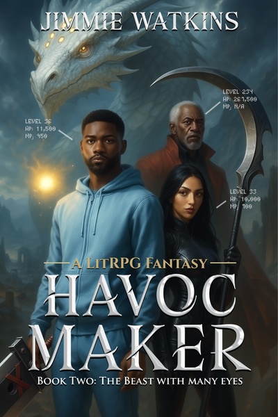 Havoc Maker Book Two: The Beast with Many Eyes | Royal Road