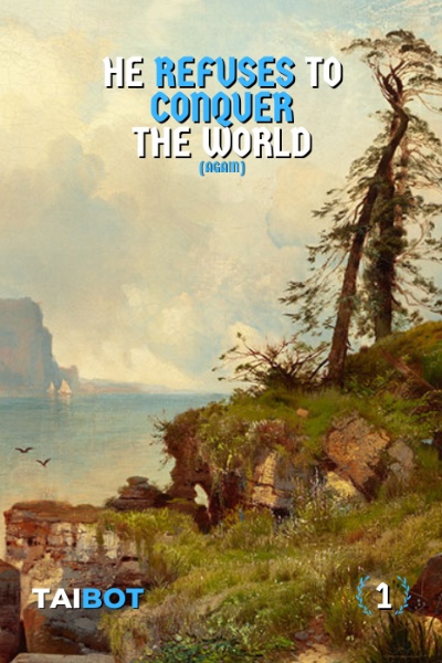 He Refuses to Conquer the World (Again) | Royal Road