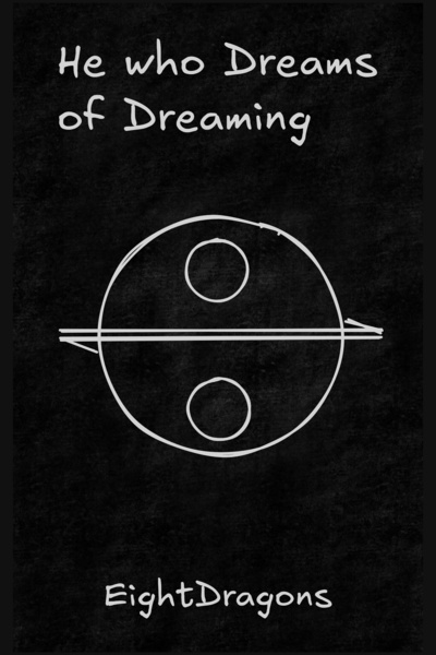 He Who Dreams of Dreaming | Royal Road