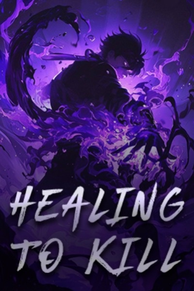 Healing to Kill | Royal Road
