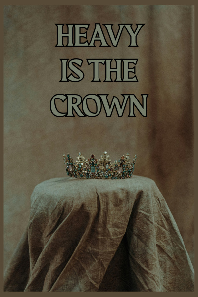 Heavy is the Crown | Royal Road
