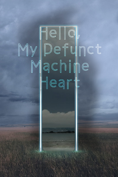 Hello, My Defunct Machine Heart | Royal Road
