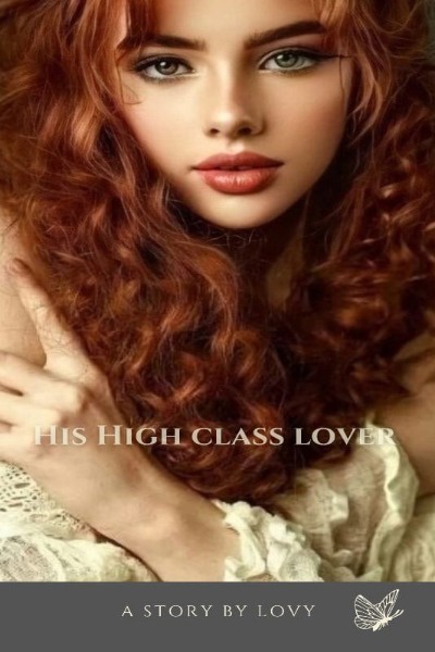 His High Class Lover | Royal Road