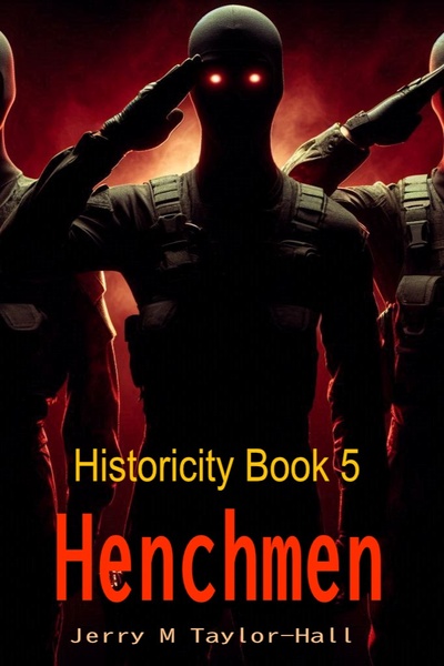 Prologue - Historicity Book 5: Henchmen | Royal Road