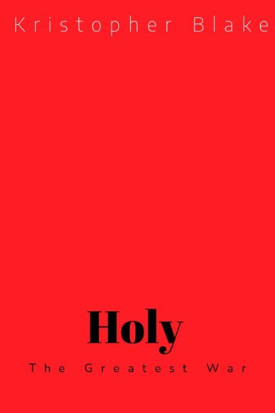 Holy: The Greatest War | Royal Road