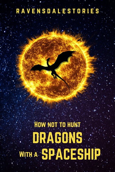 How not to hunt DRAGONS with a SPACESHIP - Royal Road Magazine [January ...