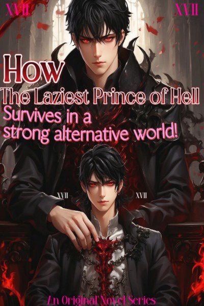 How The Laziest Prince Of Hell Survives In A Strong Alternative World ...