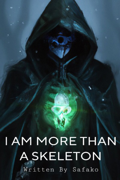 Rise Of Skeletons - I Am More Than A Skeleton | Royal Road