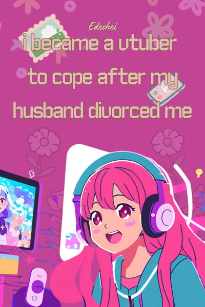 VOLUME II: 31 – Suntory and Juice Box - I Became a Vtuber to Cope After My Husband Divorced Me ...