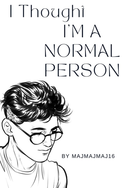 I Thought I'm a Normal Person | Royal Road