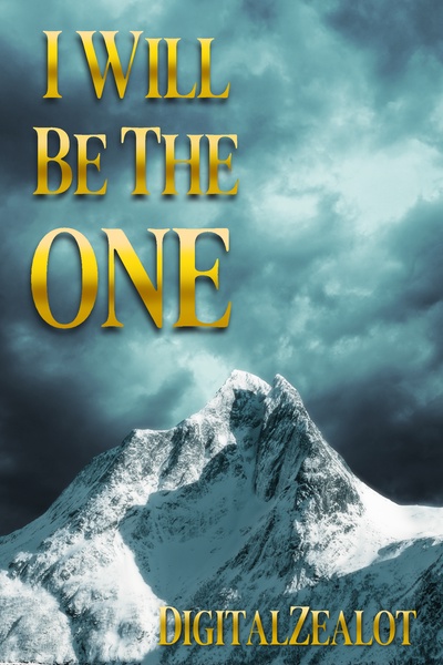 I Will Be The One | Royal Road