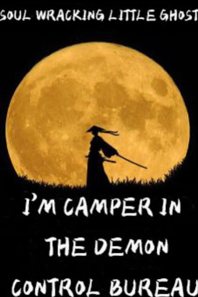 I‘m camper in Demon Control Department | Royal Road