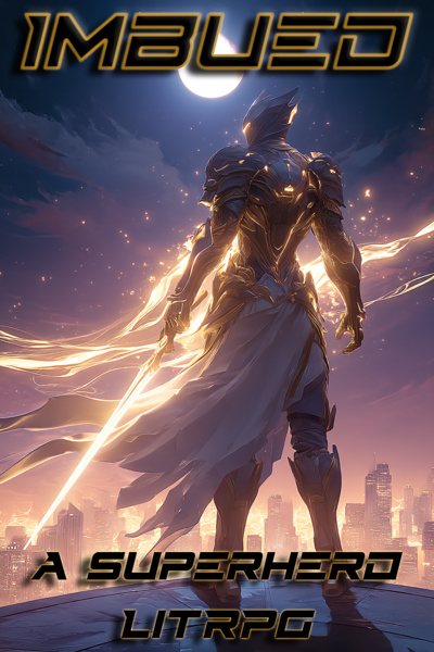 Chapter 9 – I'm here to stop it - Imbued - A Superhero LitRPG | Royal Road