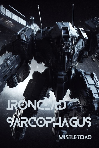 Chapter 1 - Opportunity - Ironclad Sarcophagus - [ A Mecha Space-Opera ...