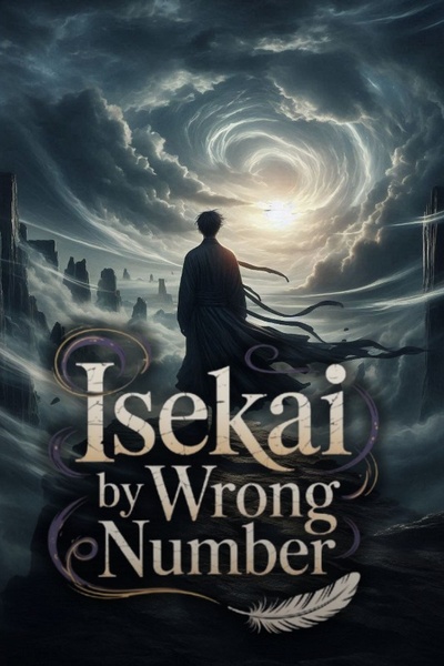 Chapter 1: Missed Call - Isekai by Wrong Number | Royal Road