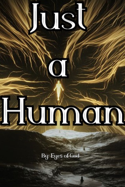 Just a Human | Royal Road