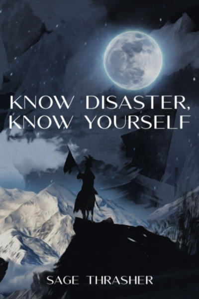 Know Disaster, Know Yourself | Royal Road