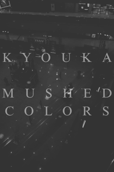 Kyouka: Mushed Colors | Royal Road