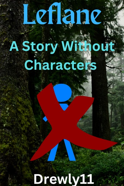 Leflane: A Story Without Characters | Royal Road