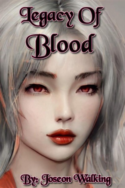 Legacy of Blood | Royal Road